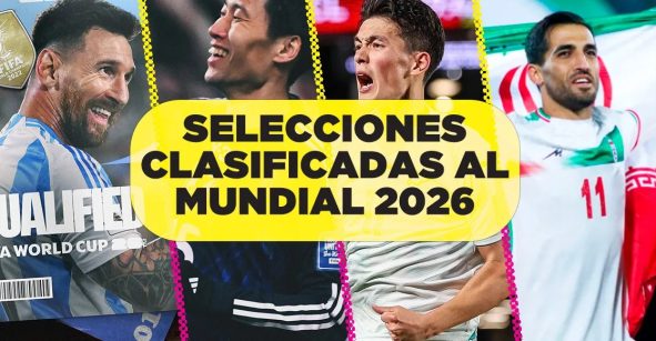 Todas las selecciones clasificadas al Mundial 2026 - Sopitas USA